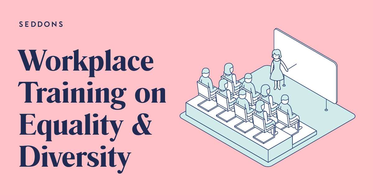 Workplace Training on Equality & Diversity - Seddons GSC
